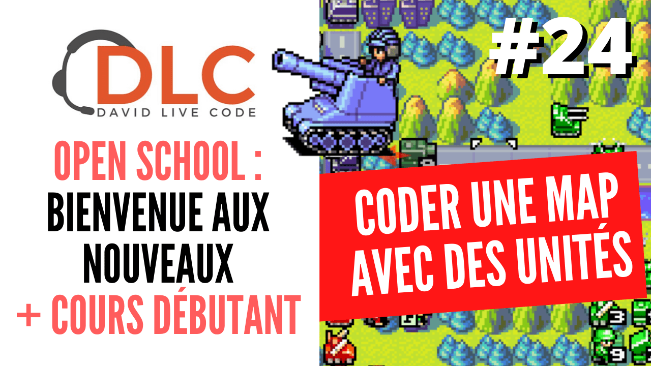 DLC 24 – Coder une map avec des unités – Gamecodeur – École de jeux ...