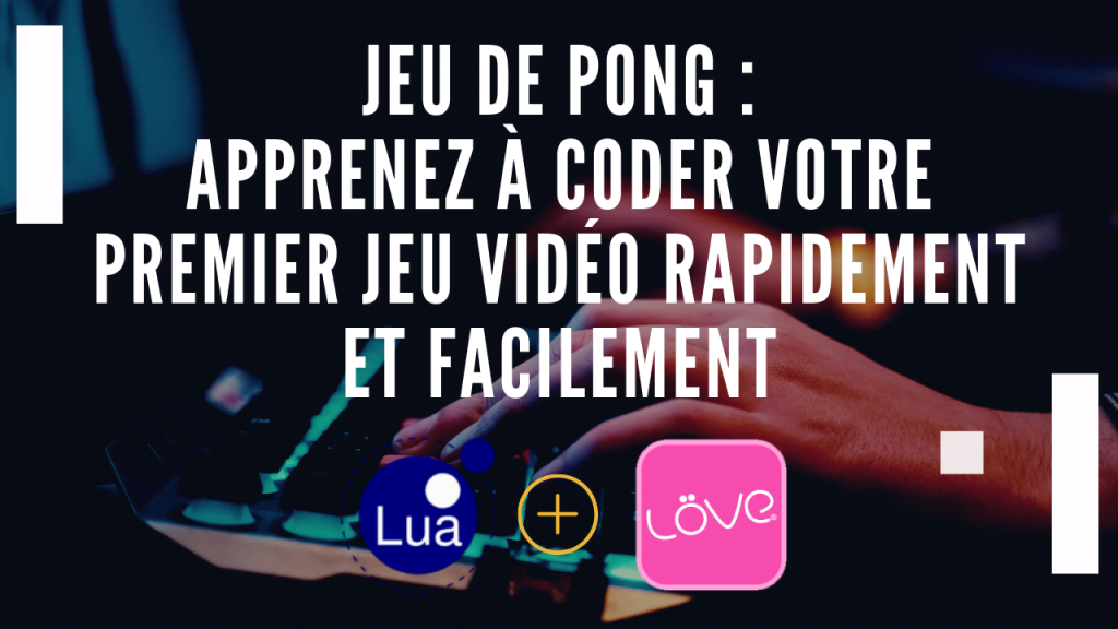 Le meilleur tuto jamais créé pour débuter en programmation de jeux ...