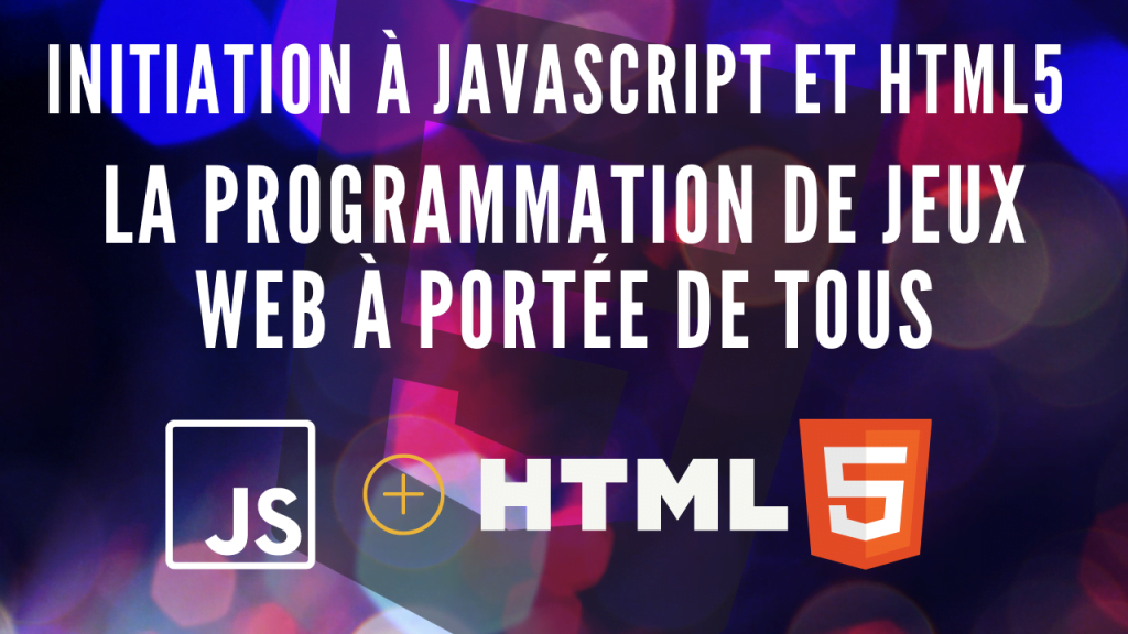 Les ateliers et formations à la programmation de jeux vidéo ...
