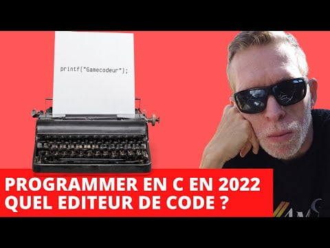 Les IDE pour coder en C en 2022 – Gamecodeur – École de jeux vidéo en ligne