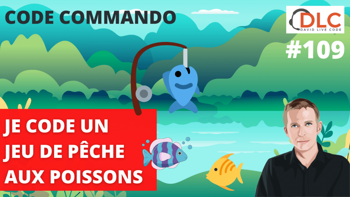 LIVE CODE n°109 – Je code un jeu de pêche aux poissons – Gamecodeur ...