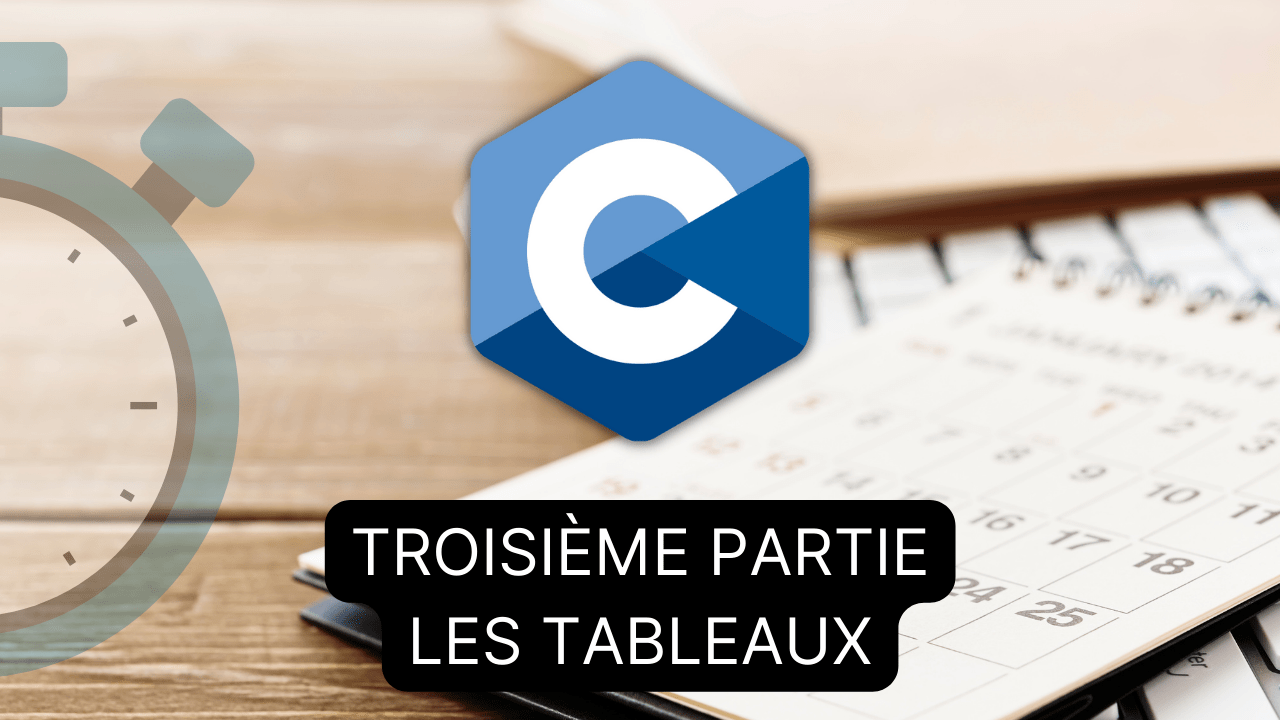 DLC 133 – Les tableaux en C – Gamecodeur – École de jeux vidéo en ligne